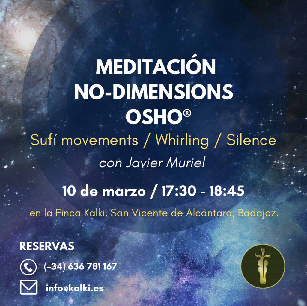 MEDITACIÓN ACTIVA «NO DIMENSIONS» OSHO®. Presencial en Kalki ...
